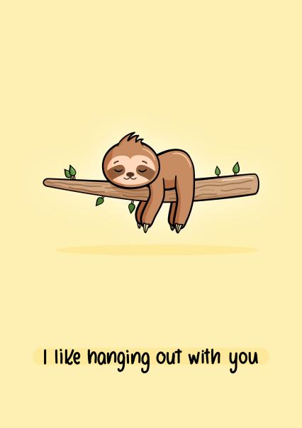 I Like Hanging Out With You - Punny Sloth Cute Anniversary Card for ...
