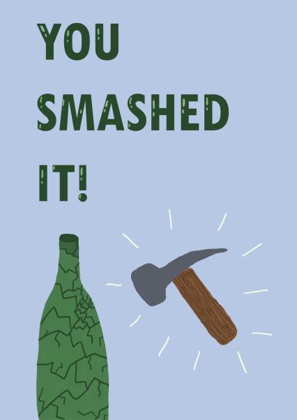Funny Well Done Card for friend - glass bottle and hammer - You Smashed ...