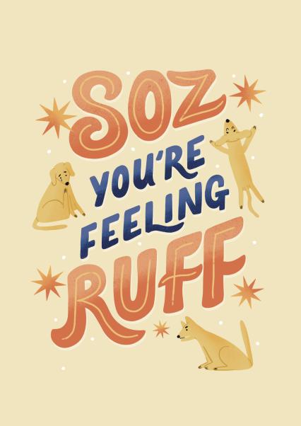 Funny Get Well Soon Dog Card - Soz You’re Feeling Ruff | thortful