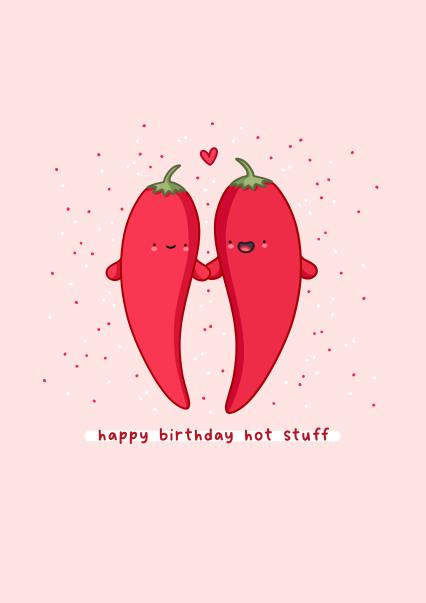 Cute Birthday Card - Hot Stuff - Chilli | thortful