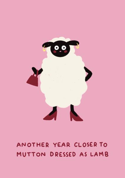 Funny birthday age card - Mutton dressed as lamb | thortful