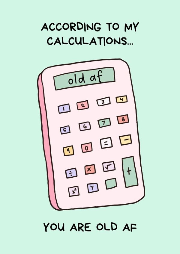 Funny Birthday Card - Old AF - Calculator | thortful