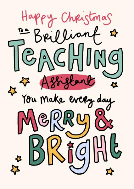 Cute Christmas Card - For Teaching Assistant - You Make Every Day Merry ...