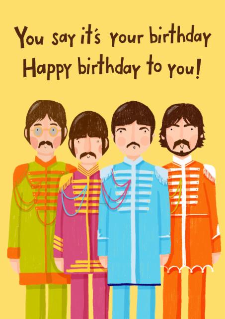 You Say It’s Your Birthday - Beatles Birthday Card | thortful