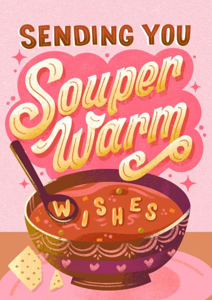 Pretty Illustrated Thinking of You Card - Soup - Super Warm Wishes ...