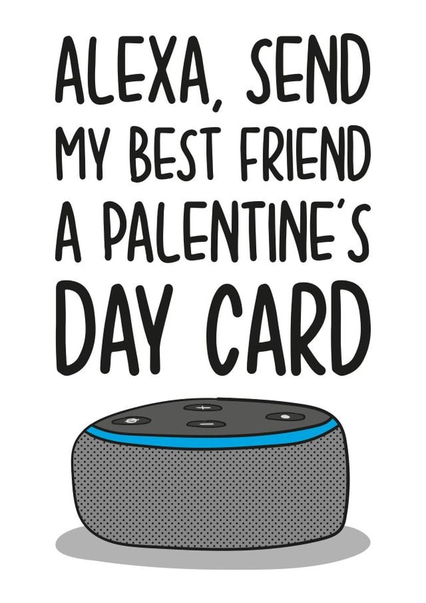 Alexa Palentines Day Card - for Best Friend | thortful