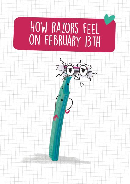 Funny Valentine's Razor Card - How razors feel on February 13th | thortful