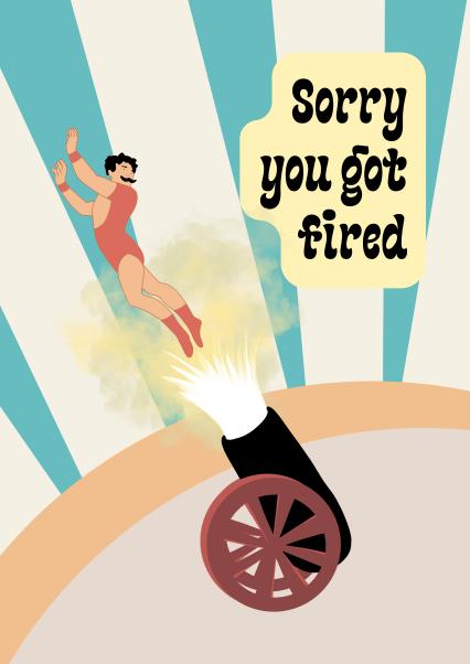 Funny Retro Leaving Card - Sorry You Got Fired - Circus Cannonball ...