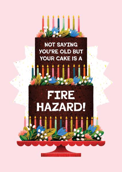 Funny Birthday Card - Getting Old - Fire Hazard | thortful