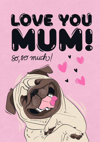 Adorable Mother's Day card - for Mum - Pug Love | thortful