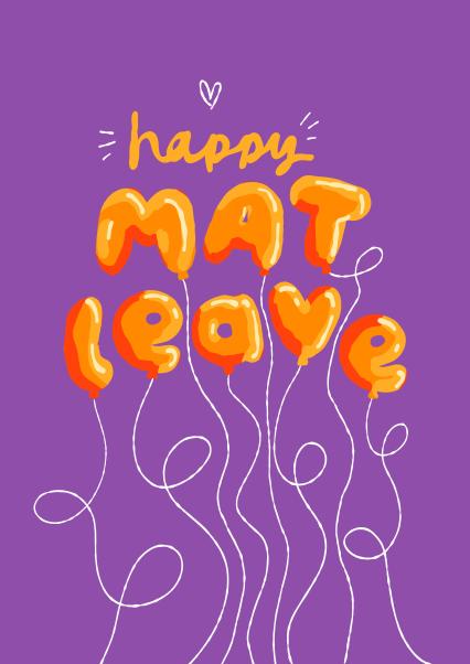 Happy Mat Leave Card - Balloons | thortful