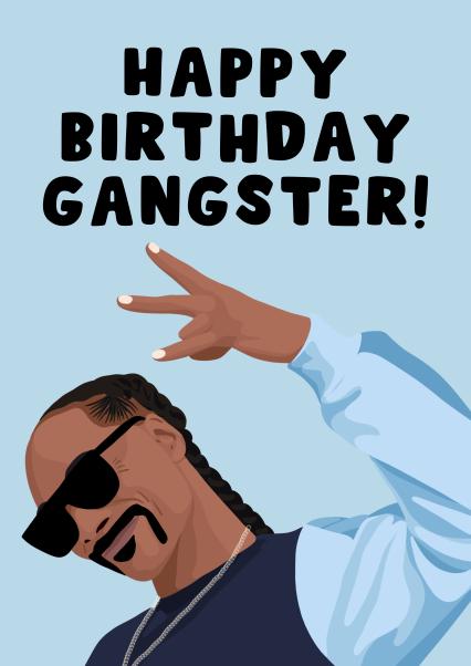 Happy Birthday Card - Gangster - Snoop Doggy Dogg | thortful