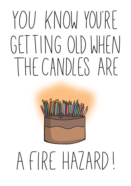 Funny Fire hazard birthday candle for everyone | thortful