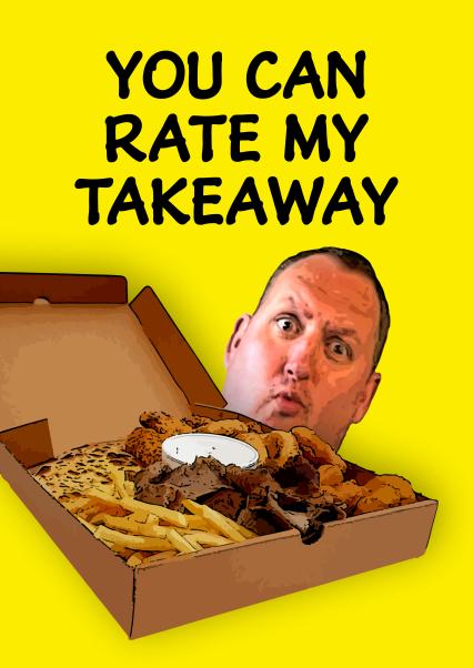 Funny Card for a loved one, Rate my Takeaway, munchbox, youtube, kebab ...