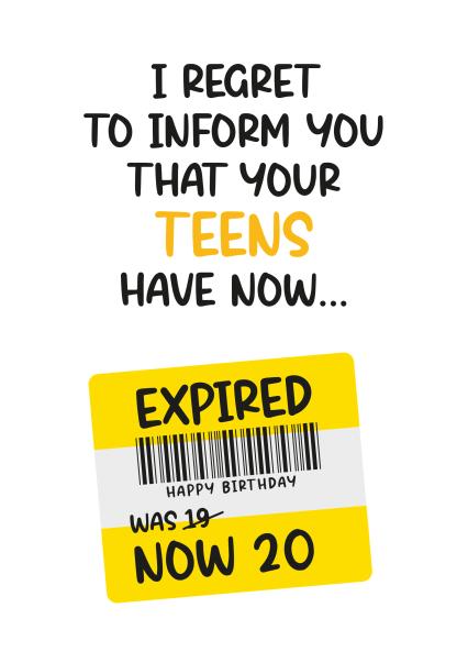 Cheeky Birthday Card - 20 Today - Your Teens Have Expired | thortful