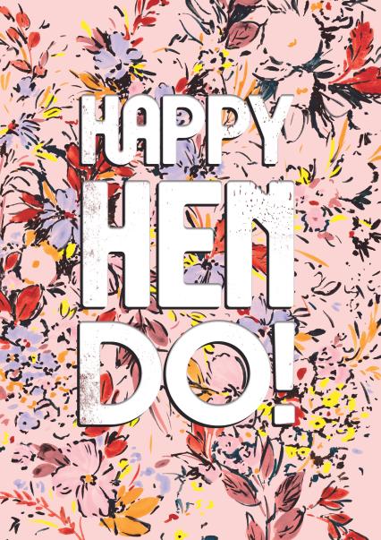 Happy Hen Do Card - Pretty Floral with Bold Typography | thortful