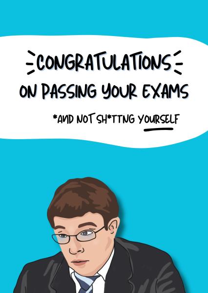 Funny Congratulations Card - Passing Exams - Inbetweeners | thortful
