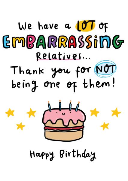 Funny Birthday Card - For Relative - Embarrassing Relatives | thortful
