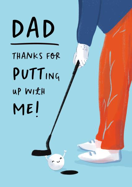Golf Pun Father’s Day Card - Putting Up with Me - Sport Dad | thortful