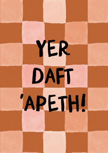 Funny Yorkshire Dialect Card - Silly - Yer Daft 'Apeth! | thortful