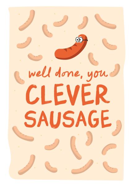 Well Done Card – Funny & Cute – Well Done You Clever Sausage | thortful