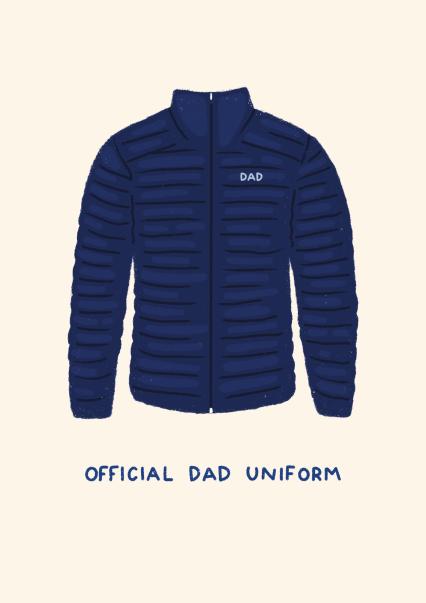 Funny Fathers Day Card - Puffer Coat - Official Dad Uniform | thortful