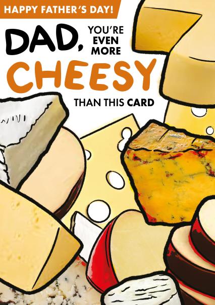 Fun Father's Day card for a Dad Even Cheesier than a Supermarket Cheese ...
