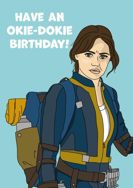 Fun Birthday Card - Fallout - Lucy MacLean - Okie Dokie | thortful