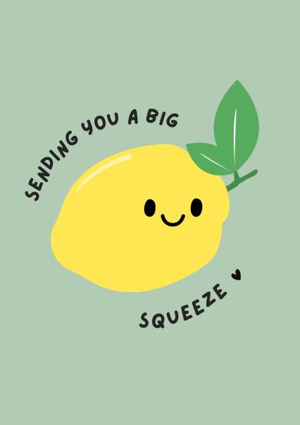 Cute Thinking Of You Card - Sending You A Big Squeeze - Lemon Pun ...