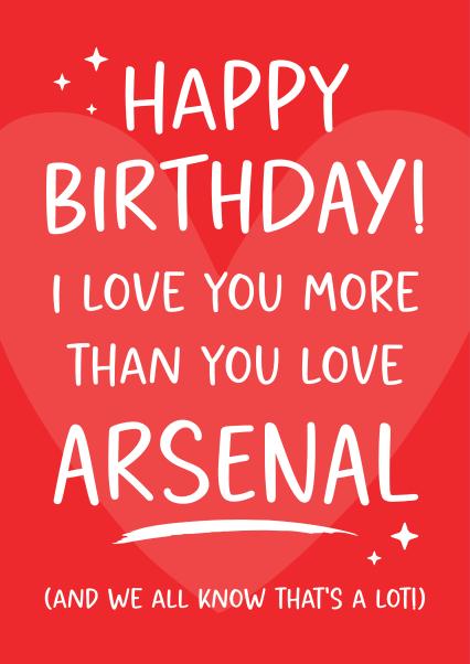 Funny Birthday Card - Arsenal Football Club - For Him | thortful