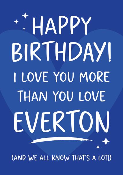 Funny Birthday Card - Everton Football Club - For Him | thortful