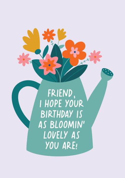 Cute Birthday Card - For Friend - Floral Watering Can - Bloomin' Lovely ...