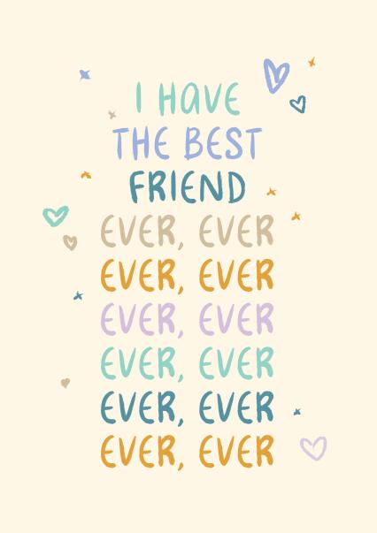 Classic Friendship Card - Best Friend Ever Ever Ever Ever - Playful ...