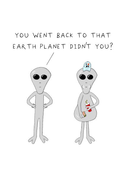 Funny Birthday Card - Aliens - Earth | thortful