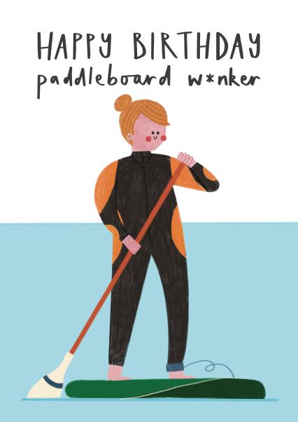 Funny Birthday Card - Paddle Board - Wanker - For Her | thortful