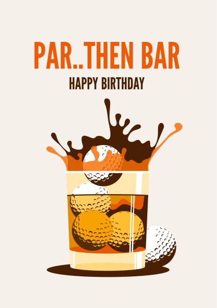 Funny Birthday Card - Golfer - Par Then Bar - Drinks | thortful