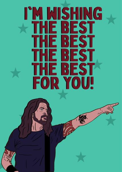 Funny Good Luck card- Dave Grohl - Foo Fighters - The Best For You ...