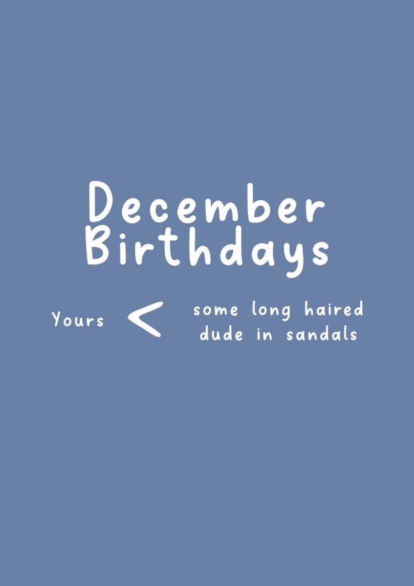 Funny December Birthday Card for him or her | thortful