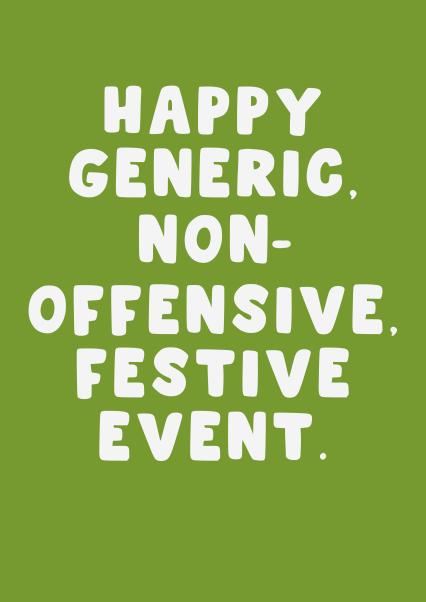 Funny Christmas Card - Happy Generic Non-Offensive Festive Event ...