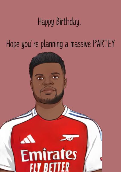 Funny Birthday card for the Arsenal (THOMAS PARTEY) fan in your life ...