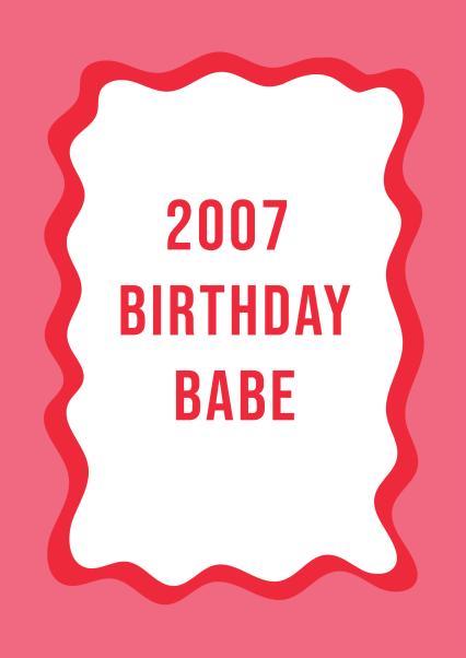 Fun Birthday Card - For Her - 2007 Birthday Babe | thortful