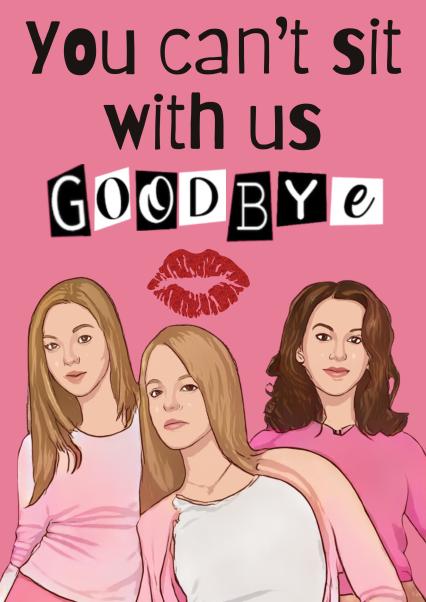 Goodbye Card - Leaving Card - Mean Girls - You Can't Sit With Us - Burn ...