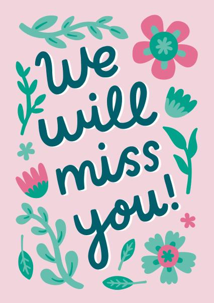 Cute Leaving Card - We Will Miss You - Flowers | thortful