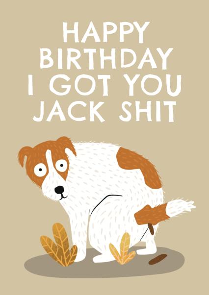 Funny Birthday Card - From The Dog - Jack Shit | thortful