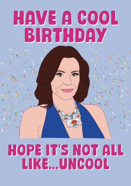 Funny Birthday Card - Real Housewives - Luann De Lesseps | thortful