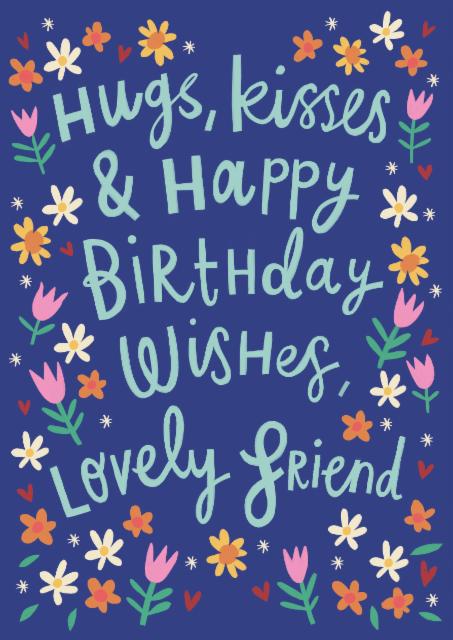 Pretty Birthday Card - Lovely Friend - Hugs And Kisses | thortful