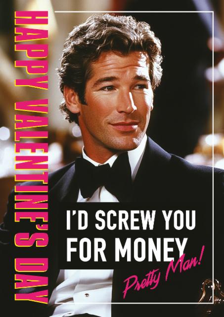 Funny Valentine's Day Card - Pretty Woman - Screw You For Money | thortful