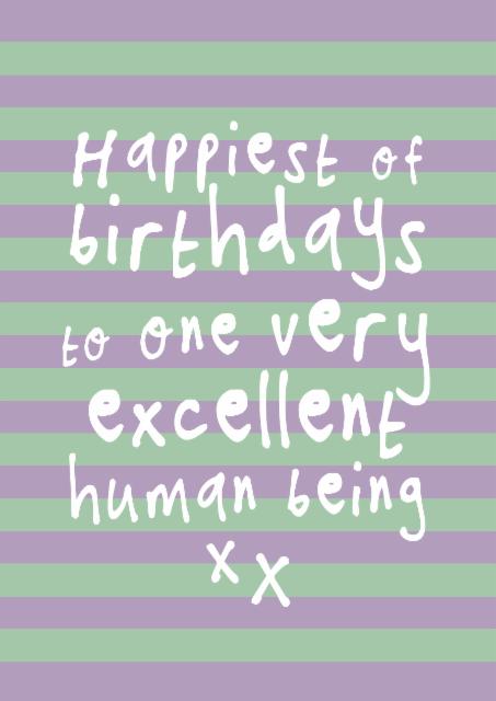 Fun Birthday Card - Happiest Of Birthdays - To One Very Excellent Human ...
