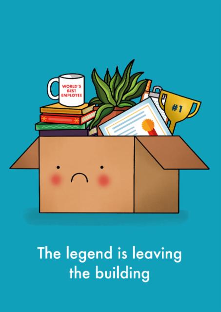 The legend is leaving the building - Leaving card | thortful