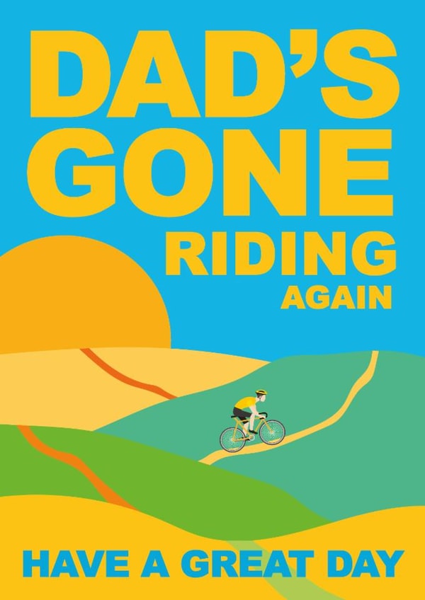 Fun Birthday Card - For Dad - Gone Cycling Again | thortful